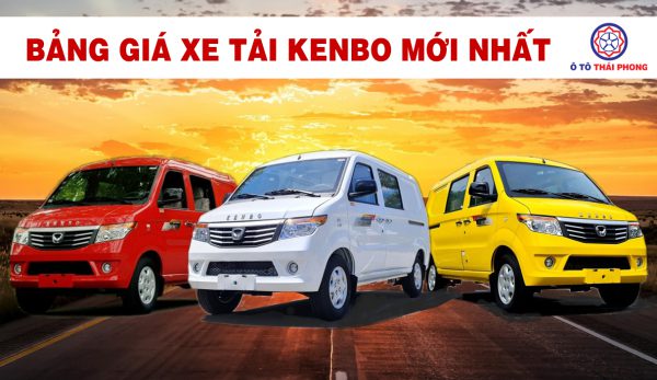 BẢNG GIÁ XE TẢI KENBO - Ô TÔ THÁI PHONG